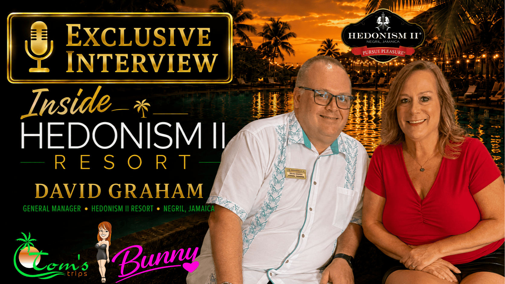 Hedonism II Resort GM David Graham Interview with Bunny